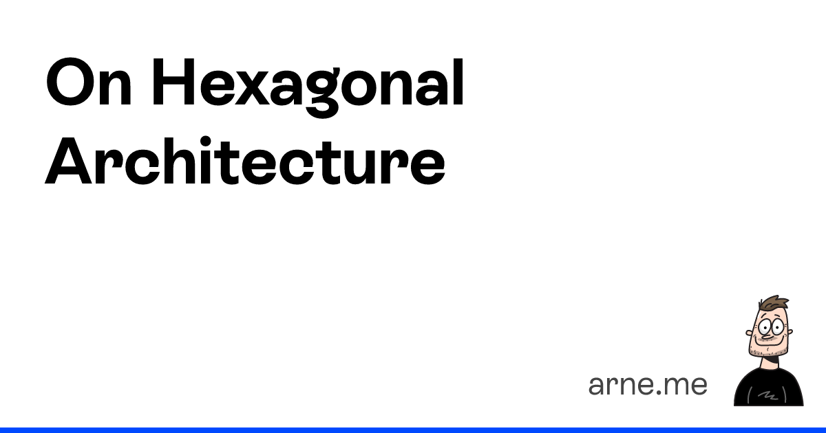 On Hexagonal Architecture